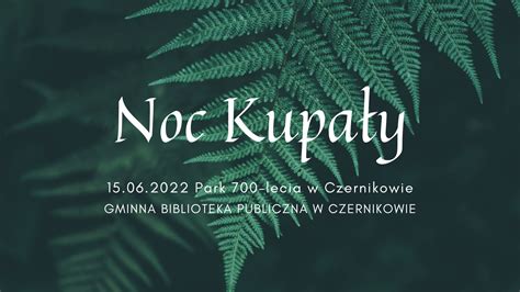 Noc Kupały Gminna Biblioteka Publiczna w Czernikowie