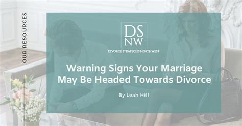 Warning Signs Your Marriage May Be Headed Towards Divorce