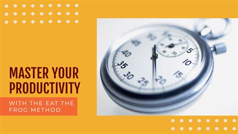 Mastering Productivity With The Eat The Frog Method