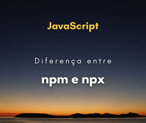 Qual A Diferença Entre Npm E Npx Hora De Codar