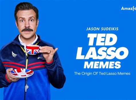 Top 10 Most Funny Popular Ted Lasso Memes That You Cant Ignore Archives
