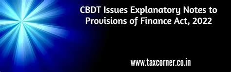 Cbdt Issues Explanatory Notes To Provisions Of Finance Act 2022