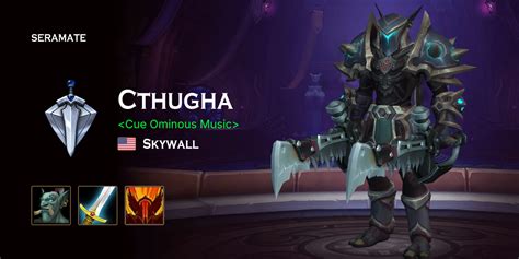 Cthugha Skywall Us · Seramate · Wow Pvp Leaderboards Arena