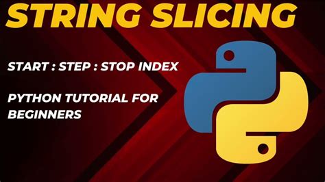 mastering string slicing in python a beginner s guide start step stop index what and
