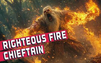 3 26 Righteous Fire Chieftain Build Odealo S Crafty Guide