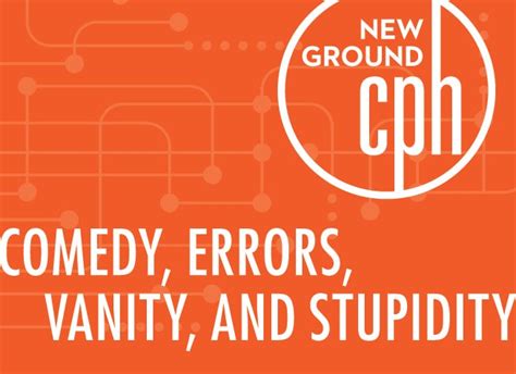 A Reading Of Comedy Errors Vanity And Stupidity Playhouse Square