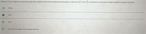 At Time T 0s An Object Is Moving To The Right With A Velocity V That