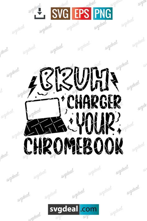 Free Bruh Charge Your Chromebook Svg