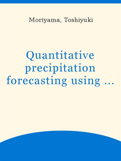 Quantitative Precipitation Forecasting Using Neural Networks