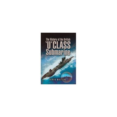 History Of The British U Class Submarine Naval Book Aviation