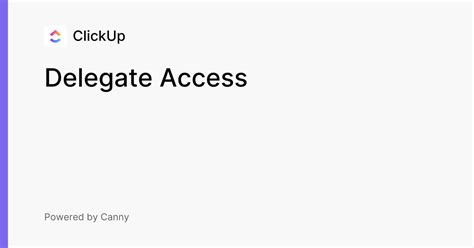 Delegate Access Voters Clickup