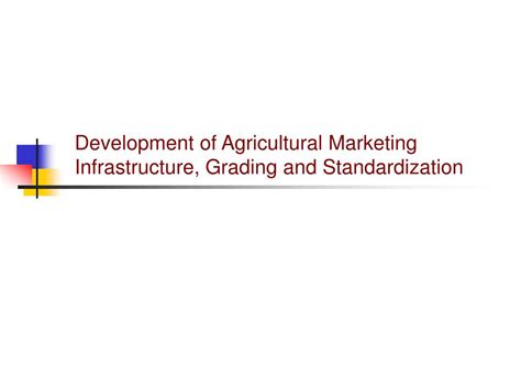 Ppt Development Of Agricultural Marketing Infrastructure Grading And