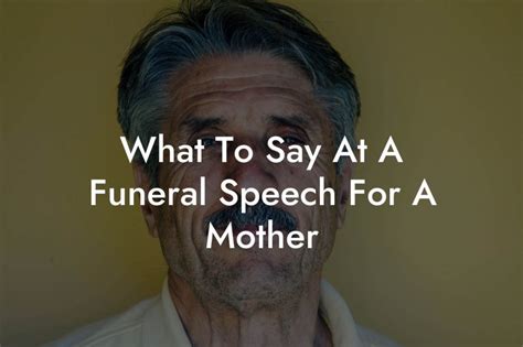 What To Say At A Funeral Speech For A Mother Eulogy Assistant