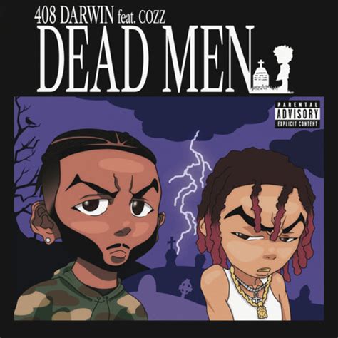 Stream Dead Men Feat Cozz By 408 Darwin Listen Online For Free On