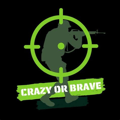 Crazy Or Brave By Dreameater