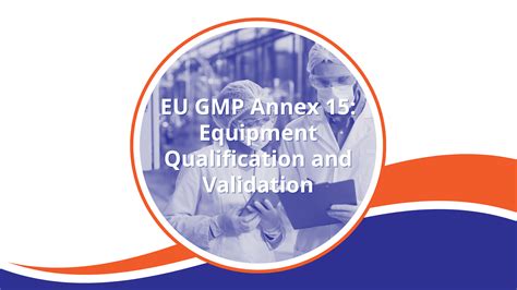 Epic Top Tips Eu Gmp Annex 15 Qualification And Validation Epic
