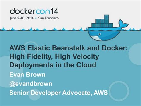 Aws Elastic Beanstalk And Docker Ppt