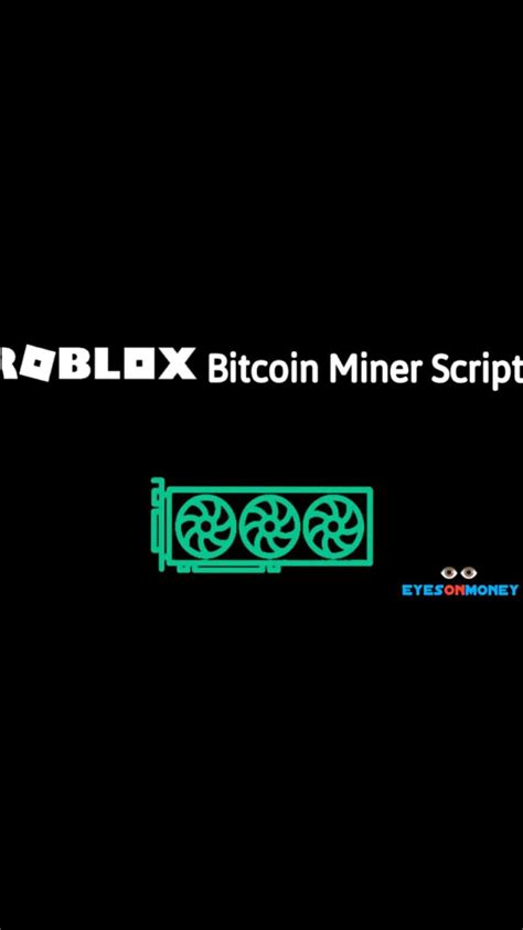 Best 13 Roblox Bitcoin Miner Script Artofit