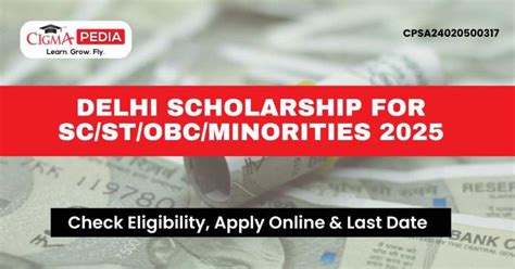 Delhi Scholarship For Sc St Obc Minorities 2025 Last Date Benefits