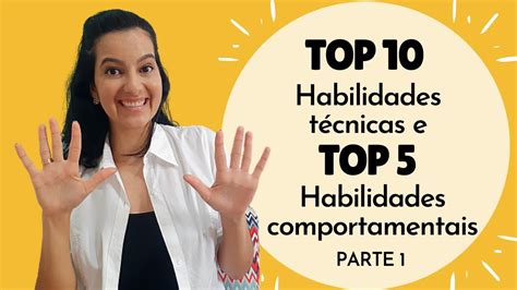 Top 10 Habilidades Técnicas E Top 5 Habilidades Comportamentais Parte