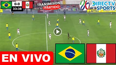 Perú vs Brasil EN VIVO donde ver y a que hora juega peru vs brasil