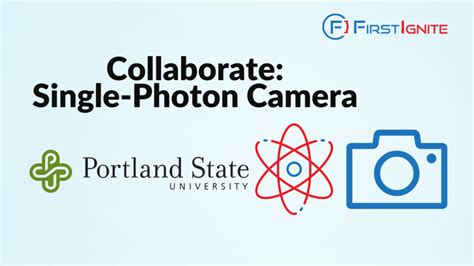 collaborate single photon camera firstignite