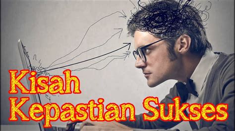 Kisah Pulpen Jatuh Sukses Adalah Keniscayaan YouTube