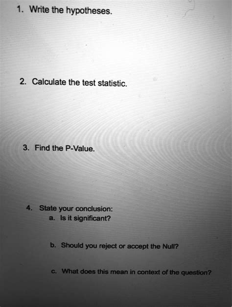 solved write the hypotheses calculate the test statistic find the p