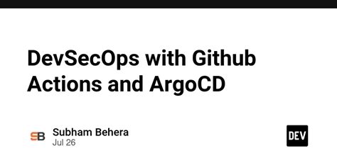 Devsecops With Github Actions And Argocd Dev Community