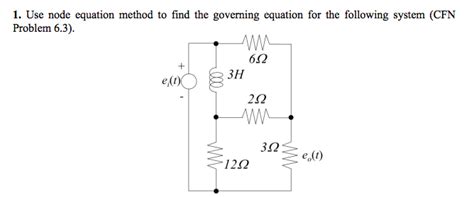 Solved 1 Use Node Equation Method To Find The Governing