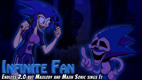 Infinite Fan Endless 2 0 But Majilody And Majin Sonic Sings It FNF