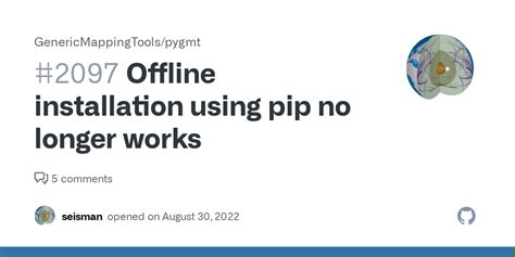 Offline Installation Using Pip No Longer Works Issue 2097