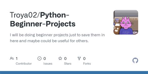 GitHub Troya02 Python Beginner Projects I Will Be Doing Beginner Projects Just To Save Them