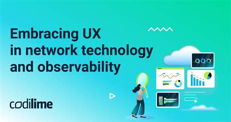 Embracing Ux In Network Technology And Observability Codilime