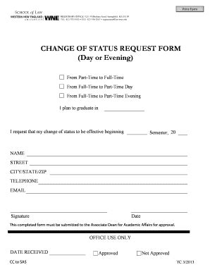 Fillable Online Www1 Wne CHANGE OF STATUS REQUEST FORM Day Or Evening Fax Email Print PdfFiller