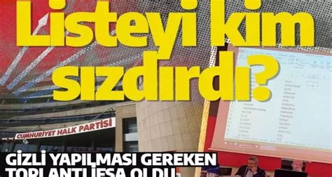 Chp De Gizli Yap Lmas Gereken Aday Toplant Listesi Sosyal Medyada If A Oldu