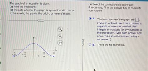 The Graph Of An Equation Is Givena Find The Interceptsb Indicate