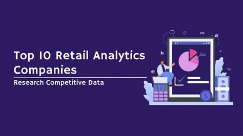 Navigating The Data Maze Top 10 Retail Analytics Companies 2024 2025