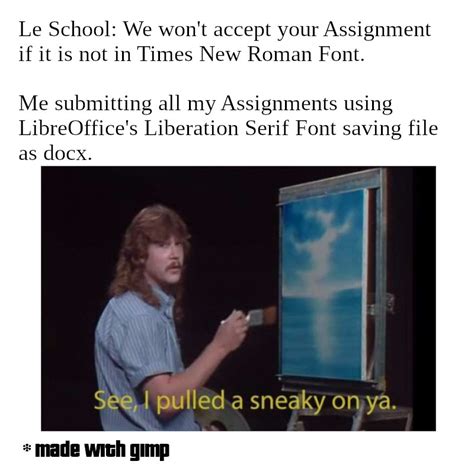 LibreOffice On Linux Goes Brrrrrrr R Linuxmemes