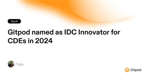 Gitpod Named As Idc Innovator For Cdes In 2024 Blog