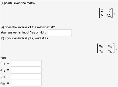 Solved 1 Point Given The Matrix 3 A Does The Inverse