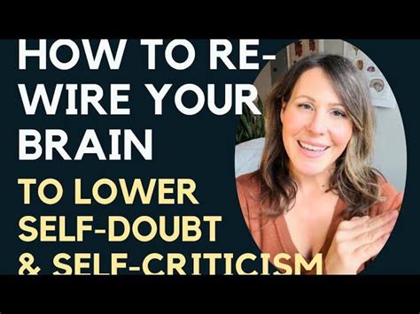 Mindset Neuroscience On Linkedin How To Rewire Your Brain To Lower Self Doubt And Self Criticism