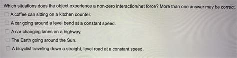 Solved Which Situations Does The Object Experience A Chegg