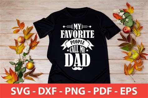 My Favorite People Call Me Dad T Shirt D Graphic By Teeking124