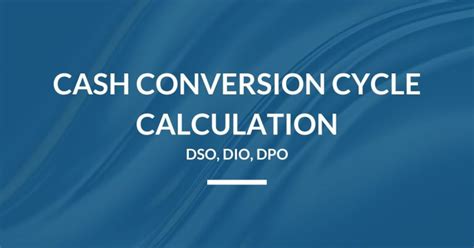 Cash Conversion Cycle Calculation Dso Dio Dpo Better Financial