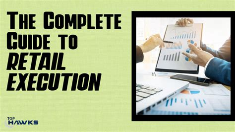 The Complete Guide To Retail Execution Banner Top Hawks