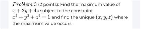 Solved Problem Points Find The Maximum Value Of Chegg