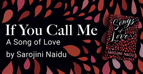 If You Call Me I Will Come A Love Song By Sarojini Naidu Read Co Books