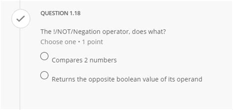 Solved Question 1 18 The Not Negation Operator Does What