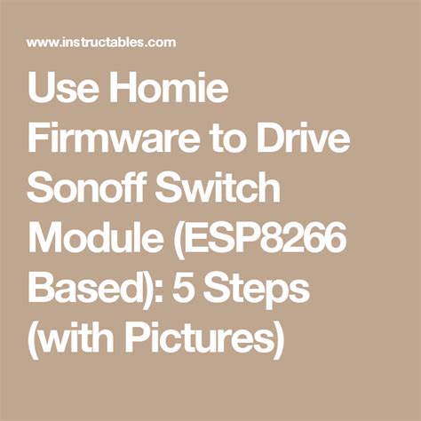 Use Homie Firmware To Drive Sonoff Switch Module Esp8266 Based